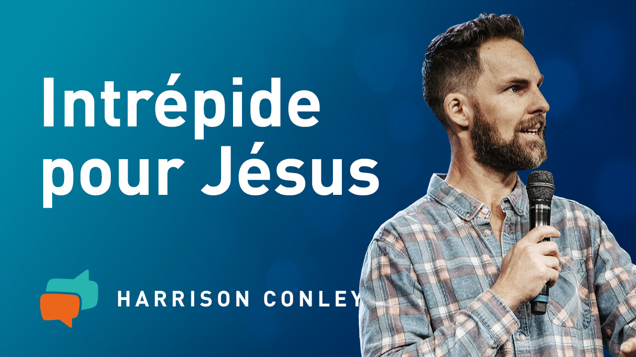 Intrépide et saint : les clefs pour une vie d'impact – Harrison Conley ...